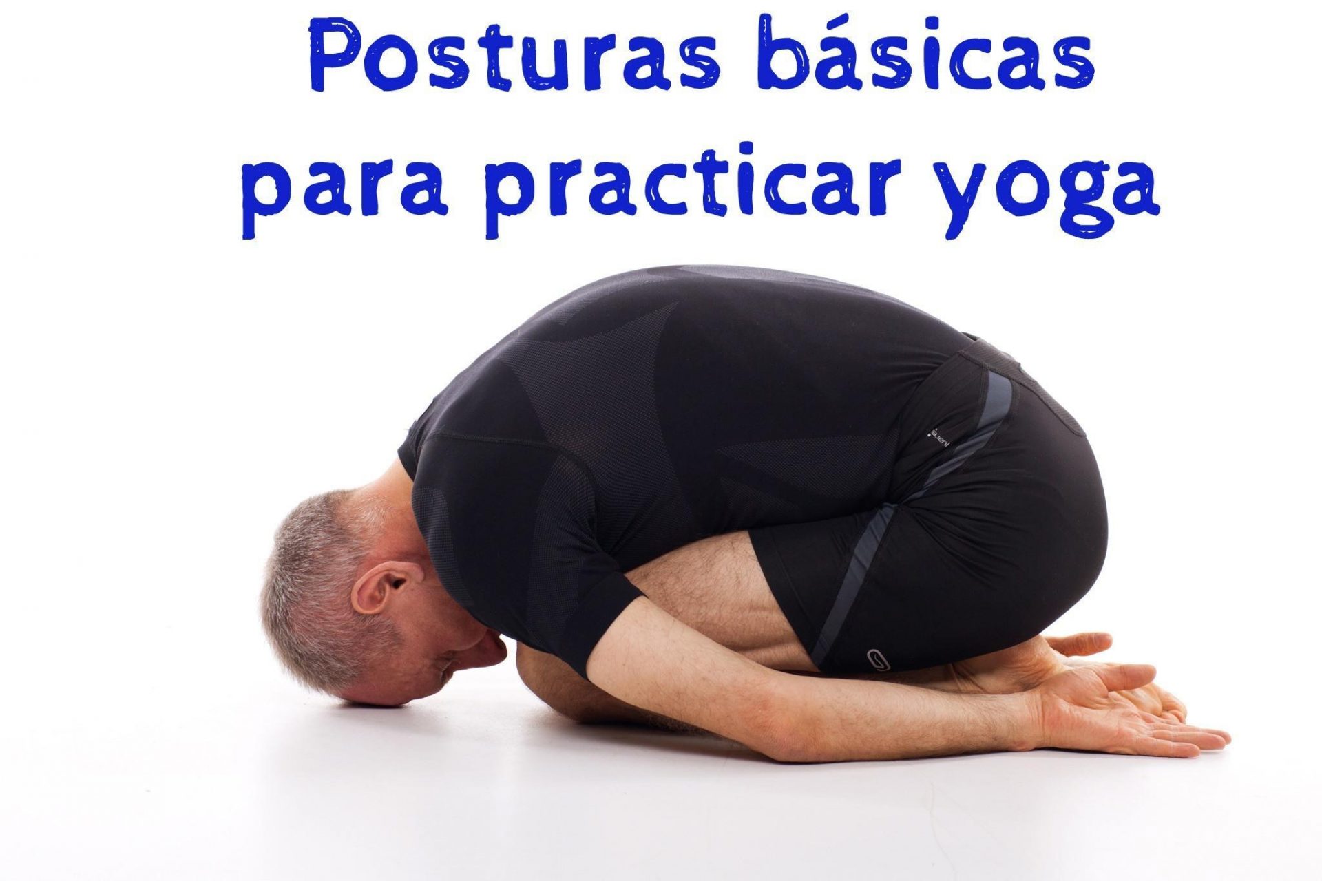 Posturas básicas para practicar yoga - La Guía de las Vitaminas