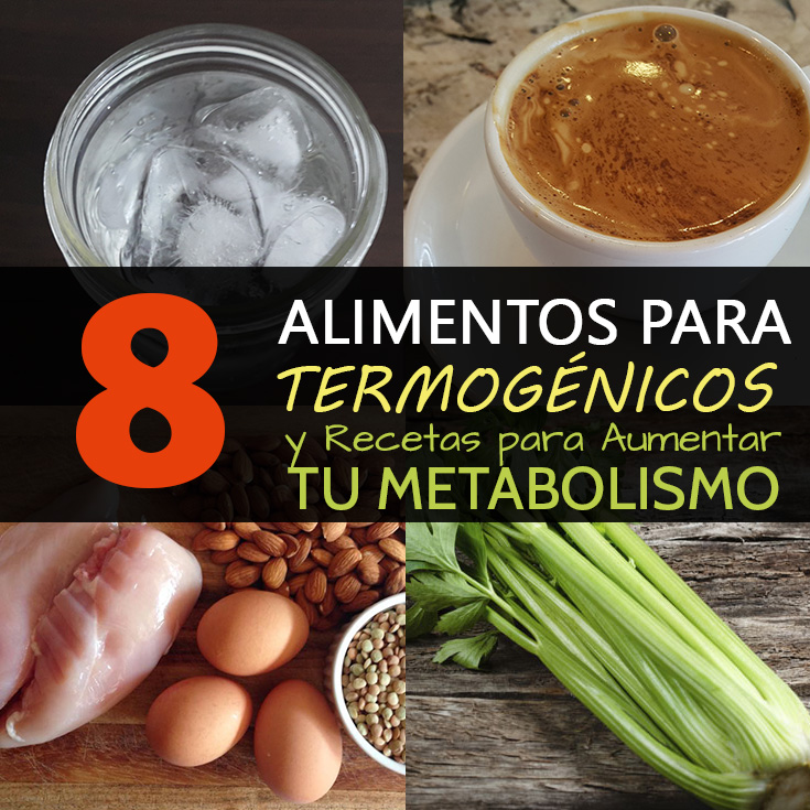 8 alimentos termogénicos y recetas para acelerar tu metabolismo - La Guía de las Vitaminas