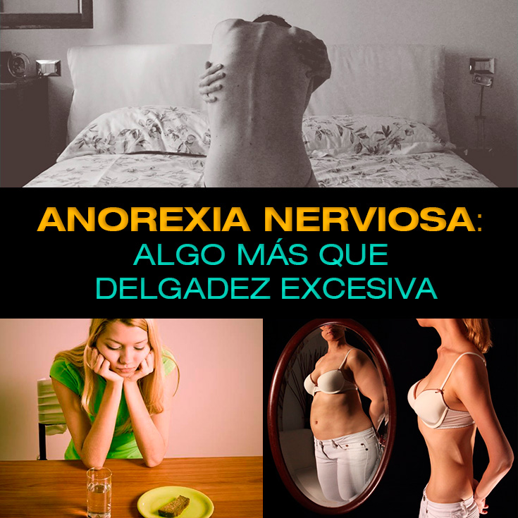 Anorexia Nerviosa Causas Consecuencias Síntomas Y Tratamientos La