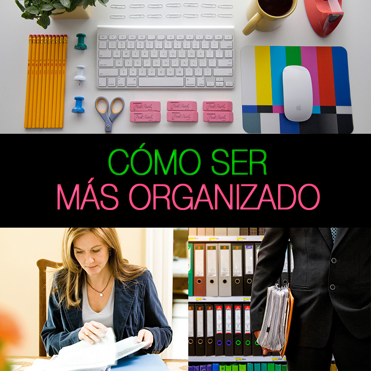Cómo ser más organizado: 20 formas de organizar tu vida - La Guía de ...