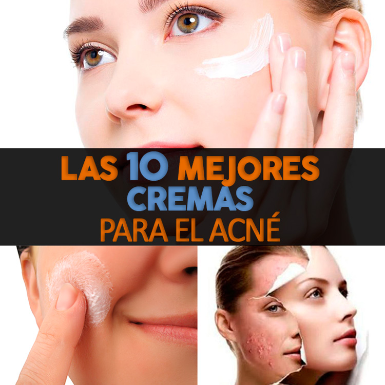 Las 10 mejores cremas para el acné del 2018 - La Guía de las Vitaminas