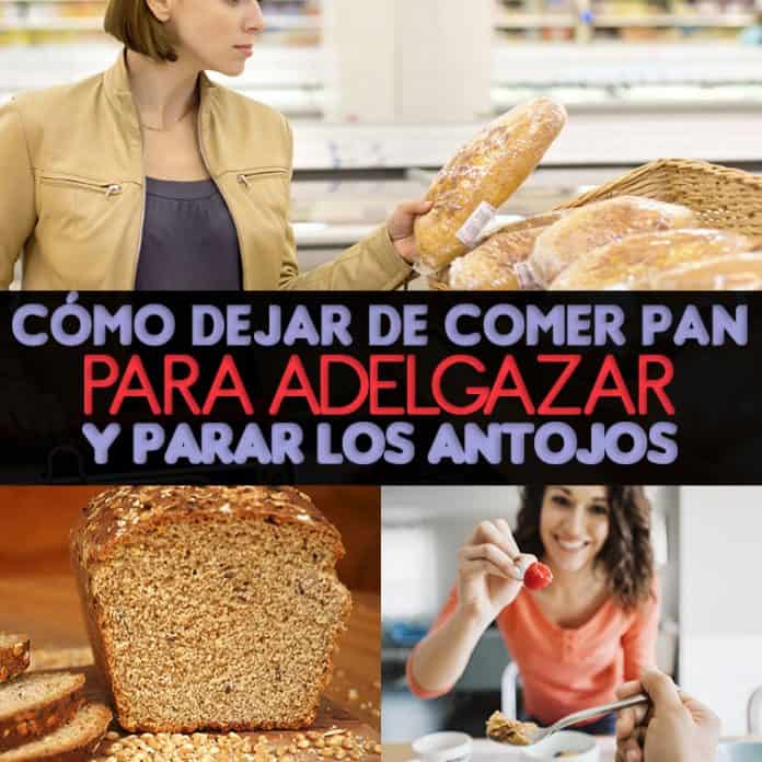 Cómo dejar de comer pan para adelgazar: 4 estrategias probadas - La Guía de las Vitaminas
